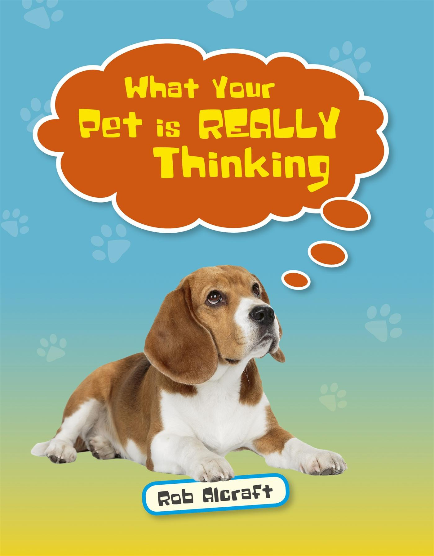 What Your Pet is REALLY Thinking - Lioncrest Education